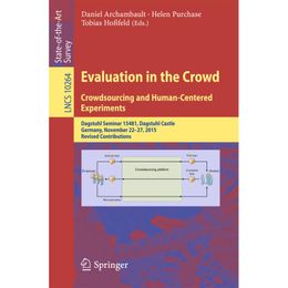 Evaluation in the Crowd. Crowdsourcing and Human-Centered Experiments, Kartoniert (TB)