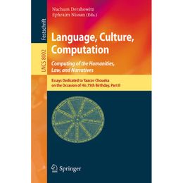 Springer Berlin Heidelberg Language, Culture, Computation: Computing for the Humanities, Law, and Narratives, Kartoniert (TB)