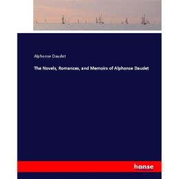 Hansebooks The Novels, Romances, and Memoirs of Alphonse Daudet - Alphonse Daudet, Kartoniert (TB)
