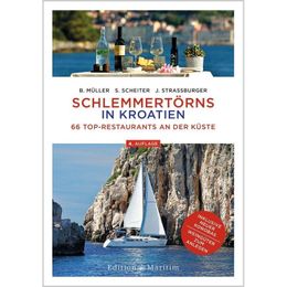 Delius Klasing Verlag Schlemmertörns in Kroatien - Bodo Müller, Siegrun Scheiter, Jürgen Straßburger, Kartoniert (TB)