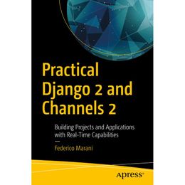 Practical Django 2 and Channels 2 - Federico Marani, Kartoniert (TB)