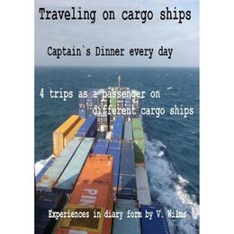 Traveling on cargo ships - Volker Wilms, Kartoniert (TB)