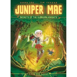 Juniper Mae: Secrets of the Guardian Knights - Sarah Soh, Kartoniert (TB)