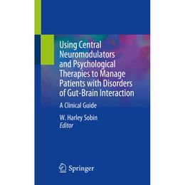Springer Using Central Neuromodulators and Psychological Therapies to Manage Patients with Disorders of Gut-Brain Interaction, Kartoniert (TB)