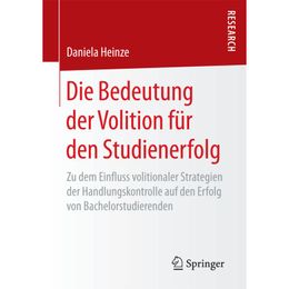 Springer Fachmedien Wiesbaden Die Bedeutung der Volition für den Studienerfolg - Daniela Heinze, Kartoniert (TB)