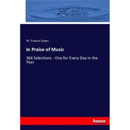 Hansebooks In Praise of Music - W. Francis Gates, Kartoniert (TB)