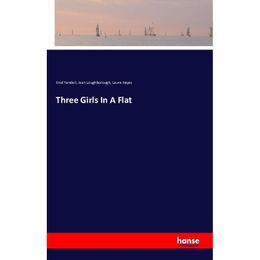 Hansebooks Three Girls In A Flat - Enid Yandell, Jean Loughborough, Laura Hayes, Kartoniert (TB)