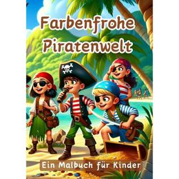 tredition Farbenfrohe Piratenwelt - Maxi Pinselzauber, Kartoniert (TB)