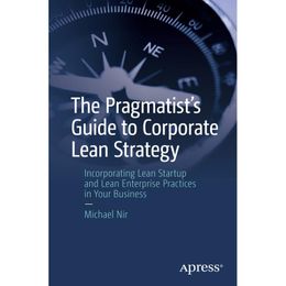 The Pragmatist's Guide to Corporate Lean Strategy - Michael Nir, Kartoniert (TB)