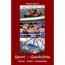 Sport-Geschichte - Martina Wichor, Kartoniert (TB)