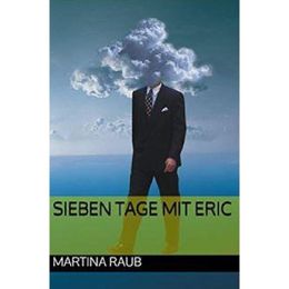 Sieben Tage mit Eric - Martina Raub, Kartoniert (TB)