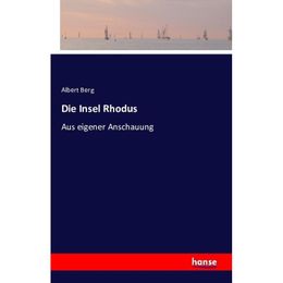 Hansebooks Die Insel Rhodus - Albert Berg, Kartoniert (TB)