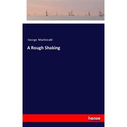 Hansebooks A Rough Shaking - George Macdonald, Kartoniert (TB)