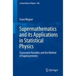 Springer Berlin Heidelberg Supermathematics and its Applications in Statistical Physics - Franz Wegner, Kartoniert (TB)