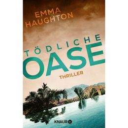 Droemer Knaur Verlagsgruppe Tödliche Oase - Emma Haughton, Taschenbuch