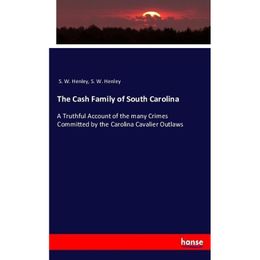 Hansebooks The Cash Family of South Carolina - S. W. Henley, Kartoniert (TB)