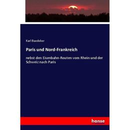 Hansebooks Paris und Nord-Frankreich - Karl Baedeker, Kartoniert (TB)