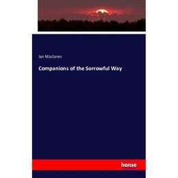 Hansebooks Companions of the Sorrowful Way - Ian Maclaren, Kartoniert (TB)