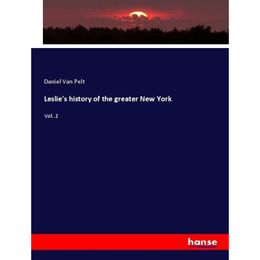 Hansebooks Leslie's history of the greater New York - Daniel Van Pelt, Kartoniert (TB)