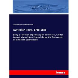 Hansebooks Australian Poets, 1788-1888 - Douglas Brooke Wheelton Sladen, Kartoniert (TB)