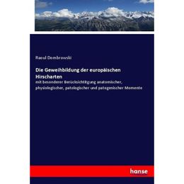 Hansebooks Die Geweihbildung der europäischen Hirscharten - Raoul Dombrowski, Kartoniert (TB)