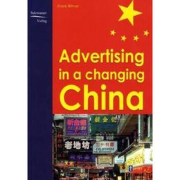 Advertising in a Changing China - Frank Bittner, Kartoniert (TB)