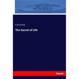 Hansebooks The Secret of Life - Francis King, Kartoniert (TB)