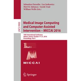 Springer Medical Image Computing and Computer-Assisted Intervention - MICCAI 2016, Kartoniert (TB)