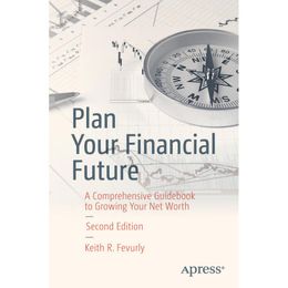 Plan Your Financial Future - Keith R. Fevurly, Kartoniert (TB)