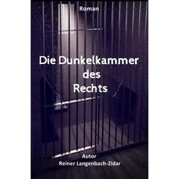 Die Dunkelkammer des Rechts - Reiner Langenbach-Zidar, Kartoniert (TB)