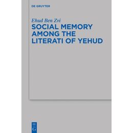De Gruyter Social Memory among the Literati of Yehud - Ehud Ben Zvi, Kartoniert (TB)