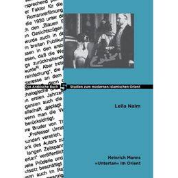 De Gruyter Heinrich Manns Untertan im Orient - Leila Naim, Kartoniert (TB)