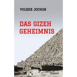 tredition Das Gizeh Geheimnis - Volker Jochim, Kartoniert (TB)