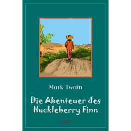 Klassiker der Kinder- und Jugendliteratur / Die Abenteuer des Huckleberry Finn - Mark Twain, Kartoniert (TB)