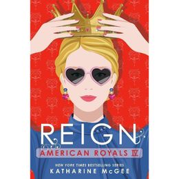 Penguin Random House American Royals IV: Reign - Katharine McGee, Kartoniert (TB)