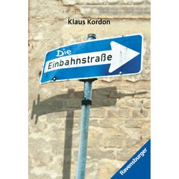 RAVENSBURGER VERLAG Die Einbahnstraße - Klaus Kordon, Taschenbuch