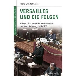 Versailles und die Folgen - Hans-Christof Kraus, Gebunden