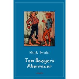 Klassiker der Kinder- und Jugendliteratur / Tom Sawyers Abenteuer - Mark Twain, Kartoniert (TB)