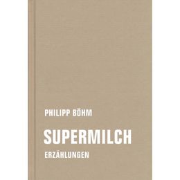 Supermilch - Philipp Böhm, Gebunden