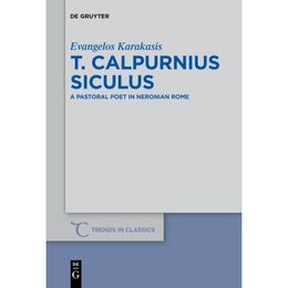 De Gruyter T. Calpurnius Siculus - Evangelos Karakasis, Kartoniert (TB)