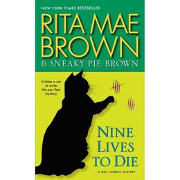 Penguin Random House Nine Lives To Die - Rita Mae Brown, Sneaky Pie Brown, Kartoniert (TB)