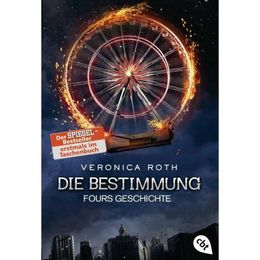 Die Bestimmung - Fours Geschichte - Veronica Roth, Taschenbuch