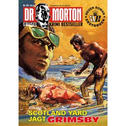 Dr. Morton 90: Scotland Yard jagt Grimsby - John Ball, Kartoniert (TB)