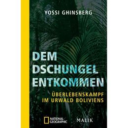 Malik Dem Dschungel entkommen - Yossi Ghinsberg, Taschenbuch