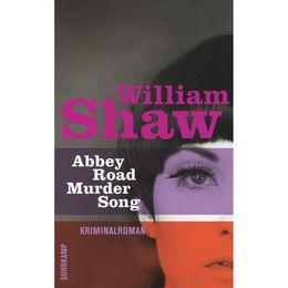 Abbey Road Murder Song / Detective Breen & Tozer Bd.1 - William Shaw, Taschenbuch