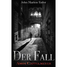Der Fall - Amos Cappelmeyer - John Marten Tailor, Kartoniert (TB)