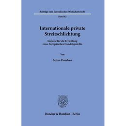 Internationale private Streitschlichtung. - Selina Domhan, Kartoniert (TB)