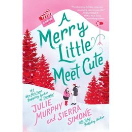 A Merry Little Meet Cute - Julie Murphy, Sierra Simone, Gebunden