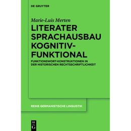 De Gruyter Literater Sprachausbau kognitiv-funktional - Marie-Luis Merten, Gebunden