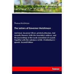 Hansebooks The Letters of Governor Hutchinson - Thomas Hutchinson, Kartoniert (TB)